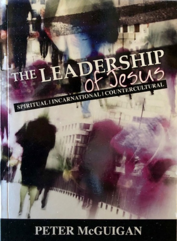 The Leadership of Jesus – author Major Peter McGuigan | ChristianToday ...